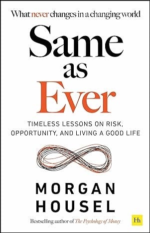 Same as Ever by Morgan Housel | Paper Plus