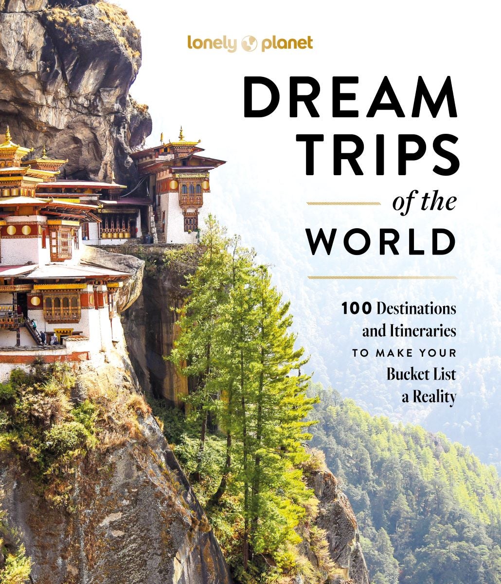 Lonely Planet Dream Trips of the World by Lonely Planet | Paper Plus