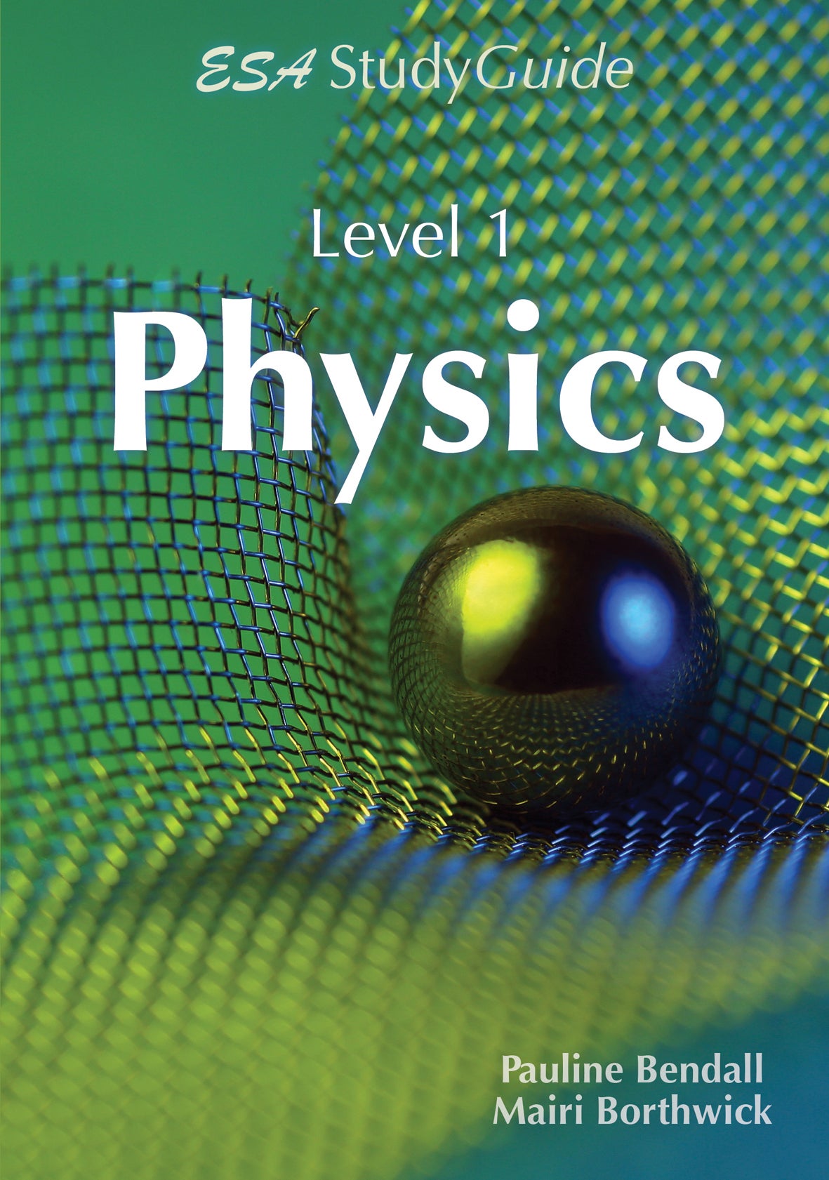 LearnWell ESA Physics Study Guide Level 1 by Pauline Bendall, Mairi Borthwick | Paper Plus