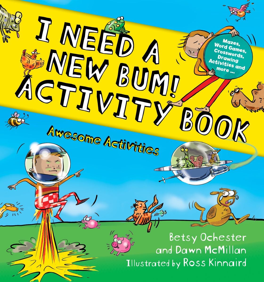 I Need a New BUM! Activity Book by Dawn McMillan, Betsy Ochester, Ross ...