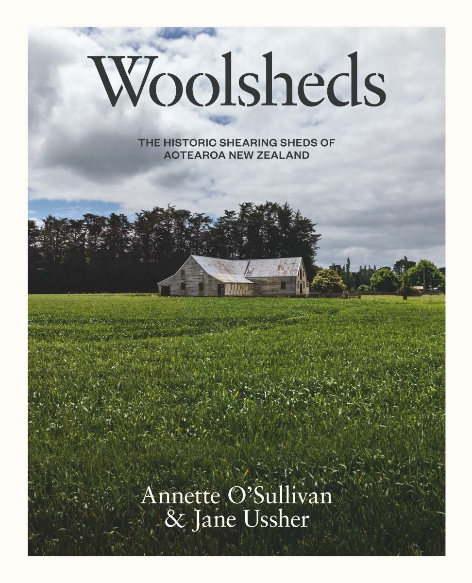 Woolsheds by Annette O'Sullivan, Jane Ussher | Paper Plus